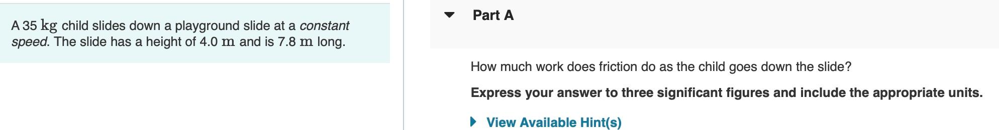 Solved A 35 kg child slides down a playground slide at a | Chegg.com