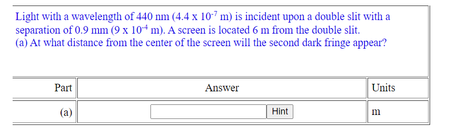 Solved Light with a wavelength of 440 nm (4.4 x 10-7 m) is | Chegg.com