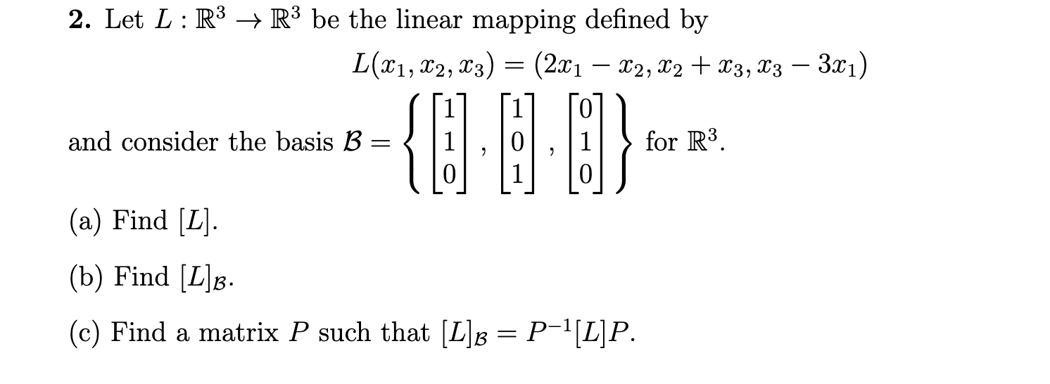 Solved 2. Let L : R3 R3 be the linear mapping defined by | Chegg.com