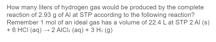 Solved How many liters of hydrogen gas would be produced by | Chegg.com