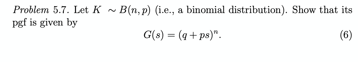 Solved Problem 5.7. Let K ~ · B(n,p) (i.e., a binomial | Chegg.com