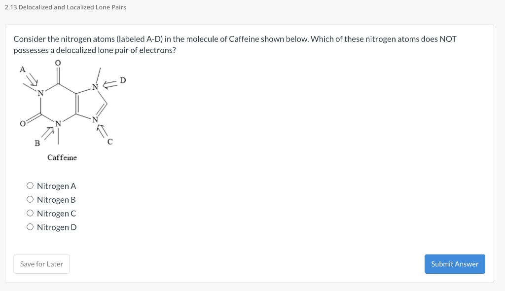 Solved Consider the nitrogen atoms (labeled A-D) in the | Chegg.com