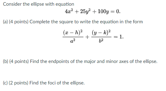 Solved Consider the ellipse with equation 4x2 + 25y2 + 100y | Chegg.com
