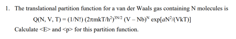 Solved 1. The translational partition function for a van der | Chegg.com