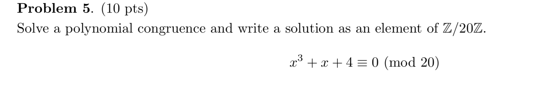 Solved Problem 5. (10 pts) Solve a polynomial congruence and | Chegg.com