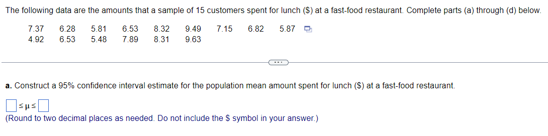 Solved Construct a 95 % confidence interval estimate for the | Chegg.com