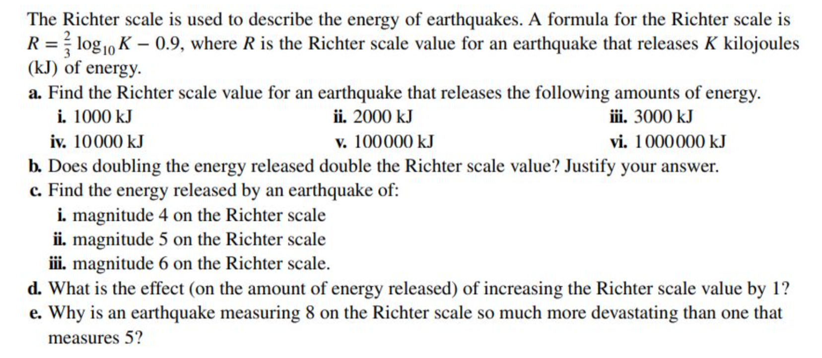 Solved The Richter scale is used to describe the energy of | Chegg.com