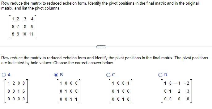 Solved Row reduce the matrix to reduced echelon form. | Chegg.com