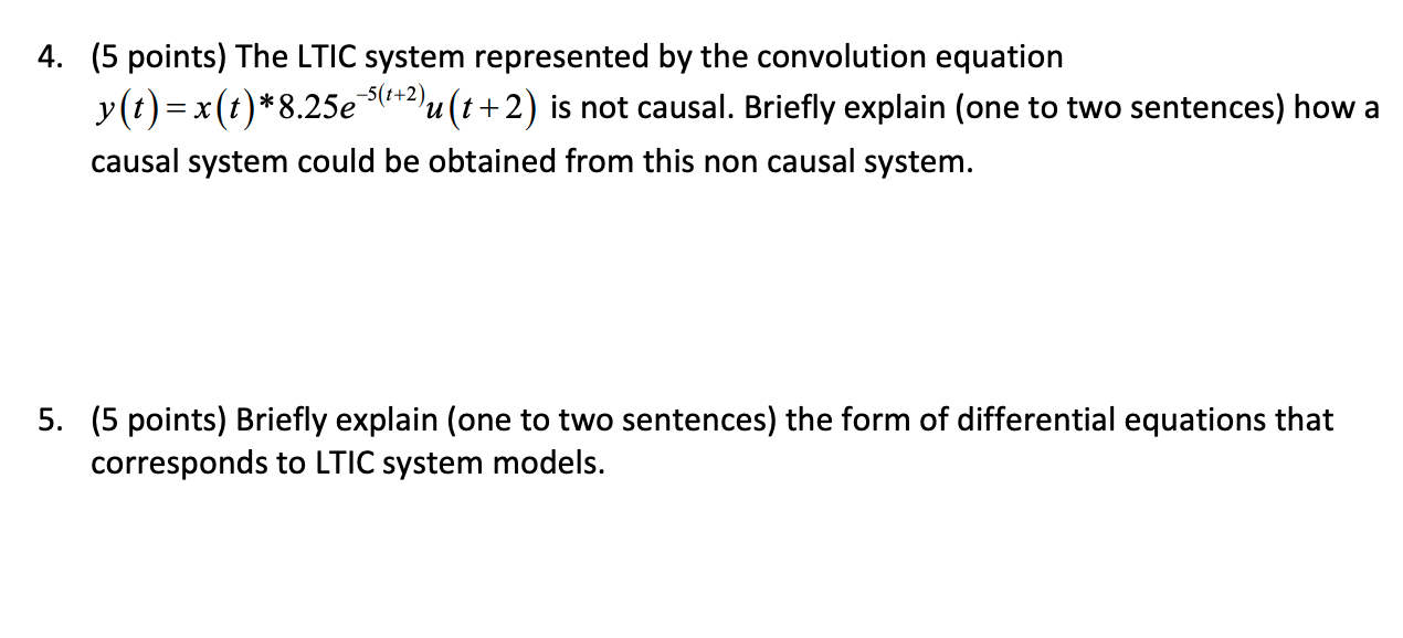 Solved 4. (5 points) The LTIC system represented by the | Chegg.com