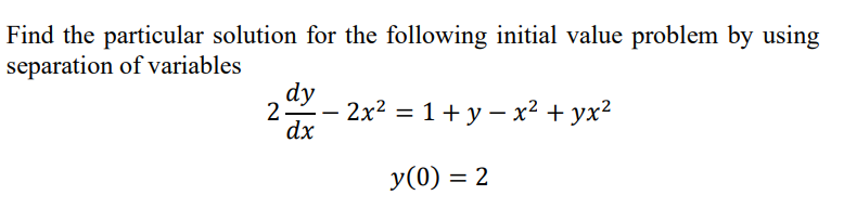 Solved Find the particular solution for the following | Chegg.com