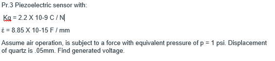 Solved Pr.3 Piezoelectric sensor with: | Chegg.com