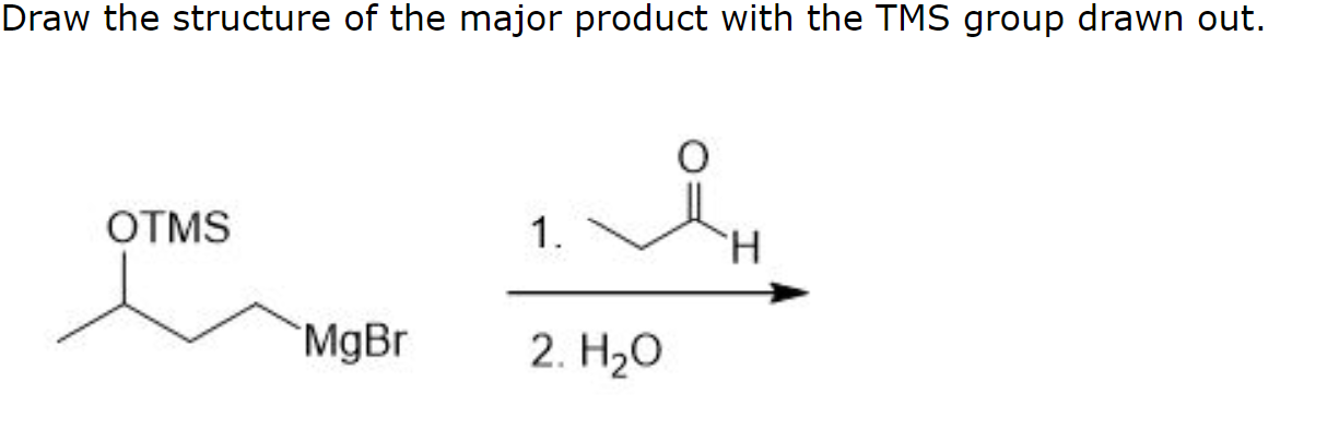 Solved Draw the structure of the major product with the TMS | Chegg.com