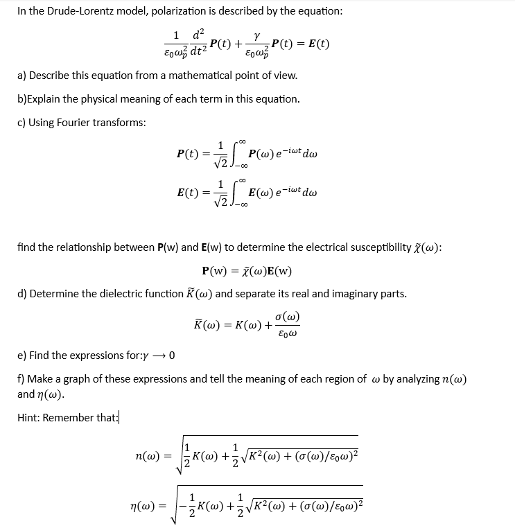 Solved In the Drude-Lorentz model, polarization is described | Chegg.com