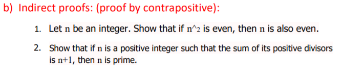 Solved b) Indirect proofs: (proof by contrapositive): 1. Let | Chegg.com