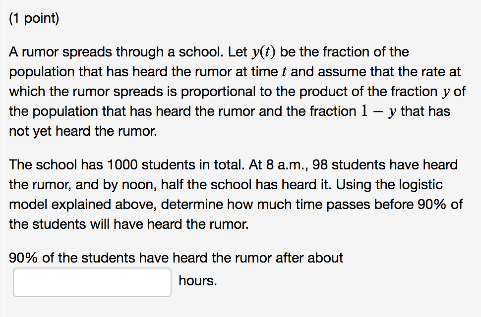 Solved A rumor spreads through a school. Let 𝑦(𝑡) be | Chegg.com