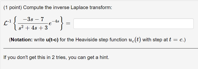 Solved (1 ﻿point) ﻿Compute the inverse Laplace | Chegg.com