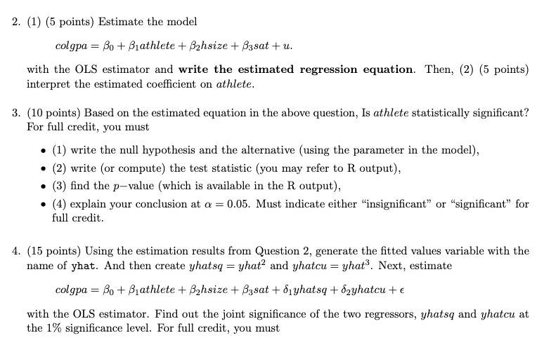 Solved 2. (1) (5 points) Estimate the model colgpa =β0+β1 | Chegg.com