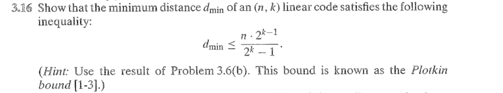 Solved 3.16 Show that the minimum distance dmin of an (n, k) | Chegg.com