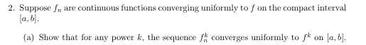 Solved 2. Suppose fn are continuous functions converging | Chegg.com
