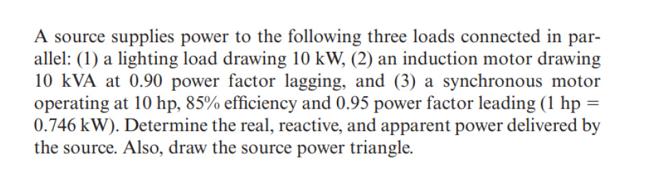 Solved A source supplies power to the following three loads | Chegg.com
