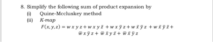Solved 8. Simplify the following sum of product expansion by | Chegg.com
