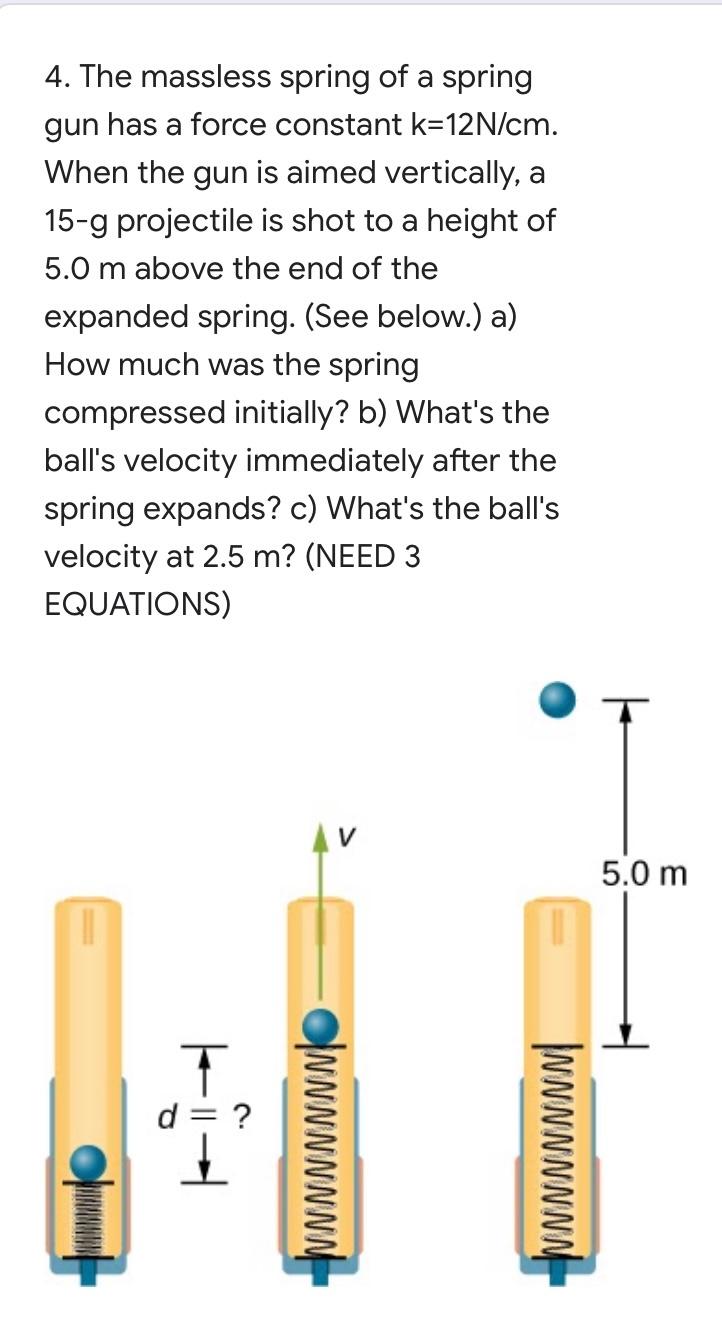 Solved 4. The massless spring of a spring gun has a force | Chegg.com