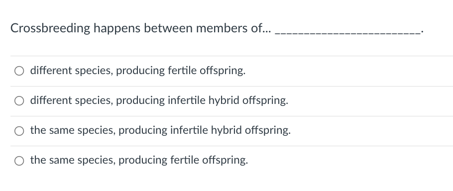 Crossbreeding happens between members of... different | Chegg.com