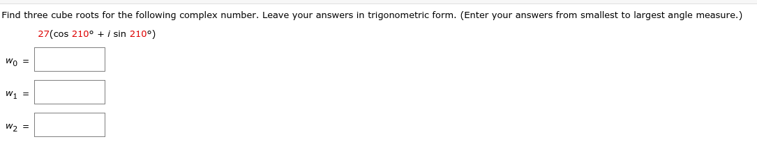 Solved Find three cube roots for the following complex | Chegg.com
