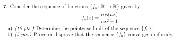 Solved 7 Consider The Sequence Of Functions Fn R R 