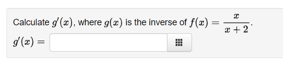 Solved Calculate g′(x), where g(x) is the inverse of | Chegg.com