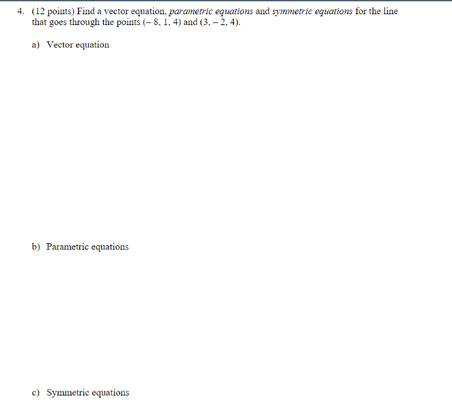 Solved 4. (12 points) Find a vector equation, paranetric | Chegg.com
