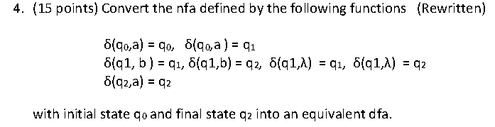 Solved 4. (15 points) Convert the nfa defined by the | Chegg.com