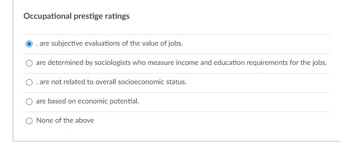 Solved Occupational prestige ratings are subjective | Chegg.com