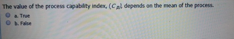 Solved The value of the process capability index, (Cp) | Chegg.com