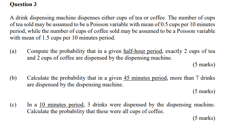 Solved A drink dispensing machine dispenses either cups of | Chegg.com