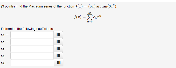Solved (3 points) Find the Maclaurin series of the function | Chegg.com