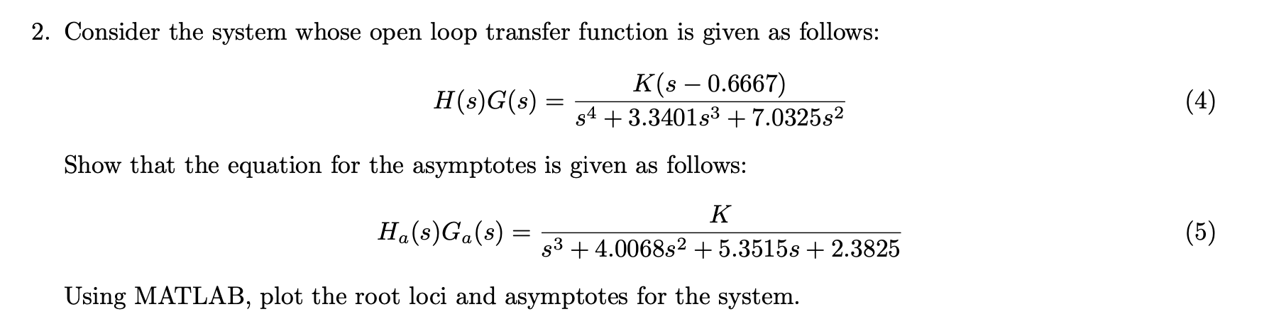 2 Consider The System Whose Open Loop Transfer 