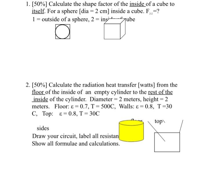 Solved I. [5090] Calculate the shape factor of the inside of | Chegg.com