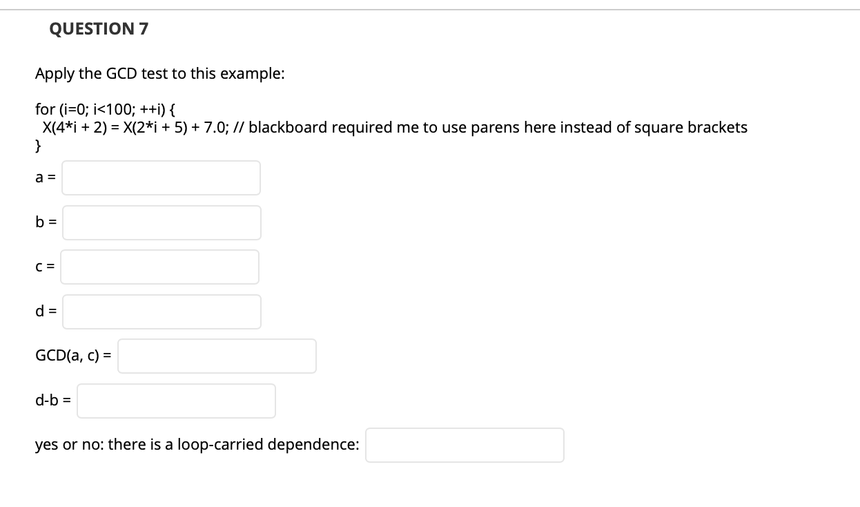 Solved QUESTION 7 Apply the GCD test to this example: for | Chegg.com