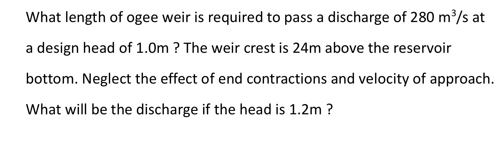 Solved What length of ogee weir is required to pass a | Chegg.com