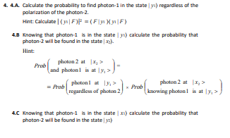 Solved 4. 4.A. Calculate the probability to find photon-1 in | Chegg.com