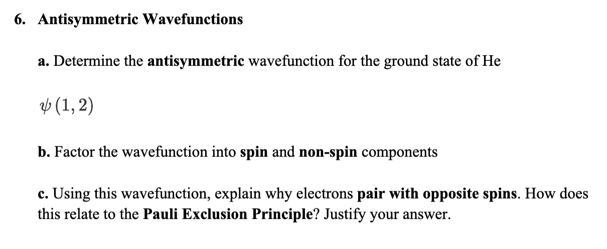 Solved 6. Antisymmetric Wavefunctions a. Determine the | Chegg.com