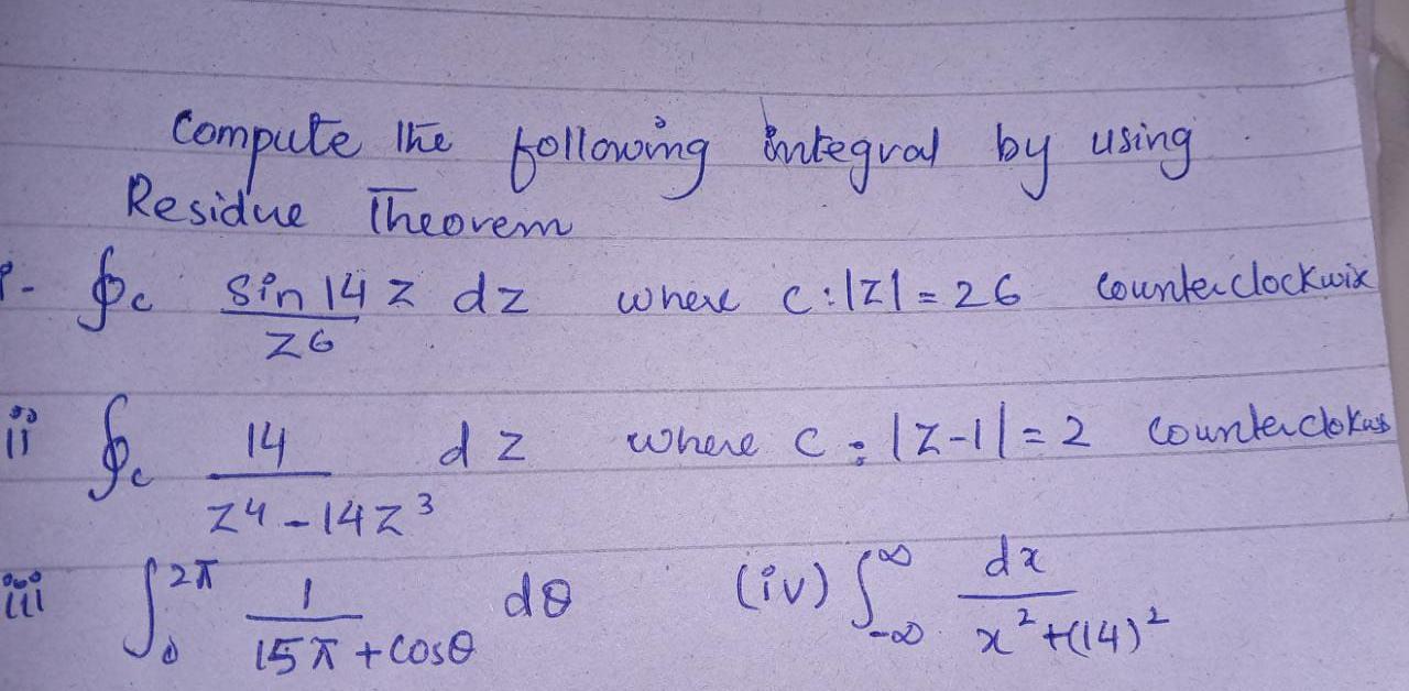 Solved ZG compute the following integral by using Residue | Chegg.com