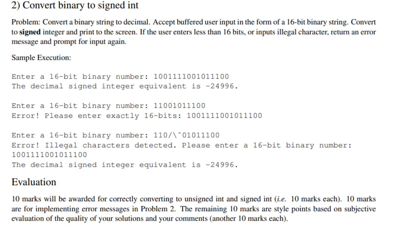 Solved 2) ﻿Convert binary to signed int Problem: Convert a | Chegg.com