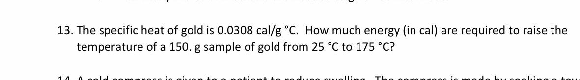 Solved 13. The specific heat of gold is 0.0308cal/g∘C. How | Chegg.com