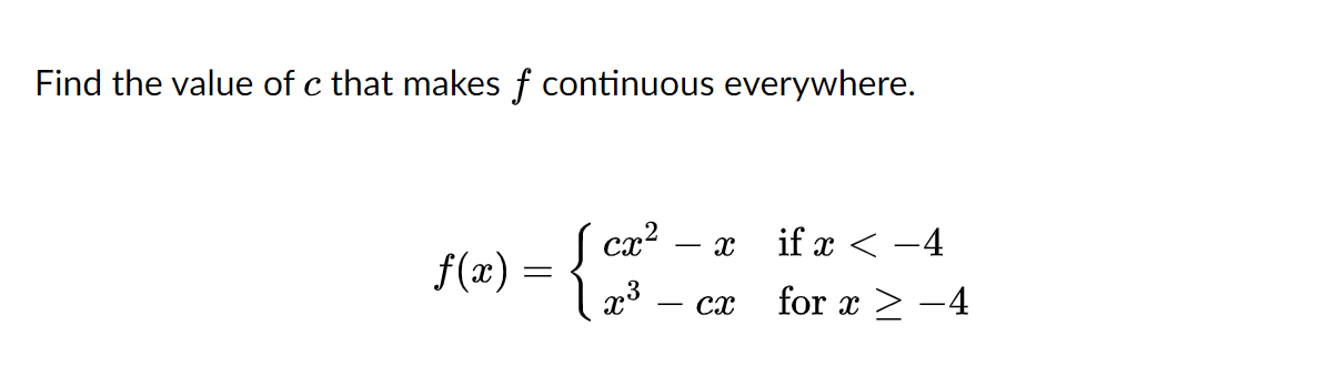 Solved Find the value of c that makes f continuous | Chegg.com