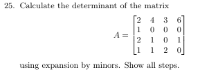 Solved Calculate the determinant of the | Chegg.com