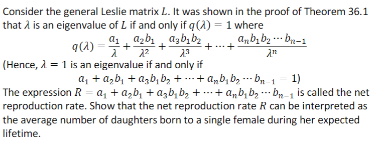 Solved Consider the general Leslie matrix L. It was shown in | Chegg.com