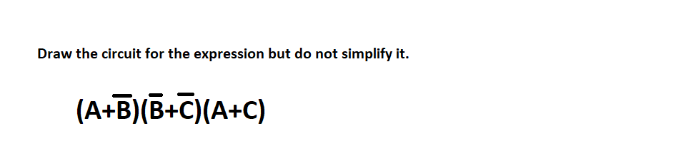Solved Draw the circuit for the expression but do not | Chegg.com