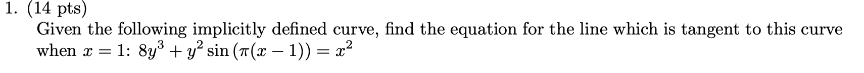 Solved Given the following implicitly defined curve, find | Chegg.com
